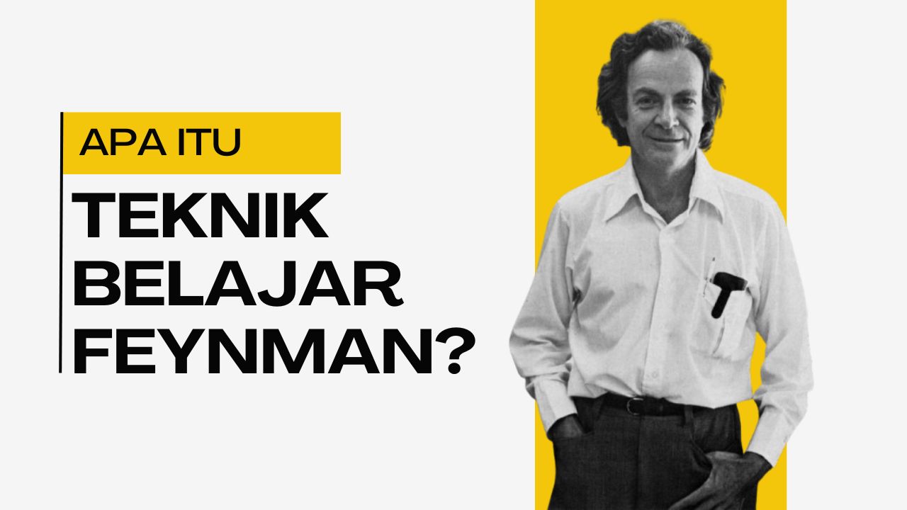 Teknik Belajar Feynman, Metode Belajar Efektif Selain Pomodoro yang ...
