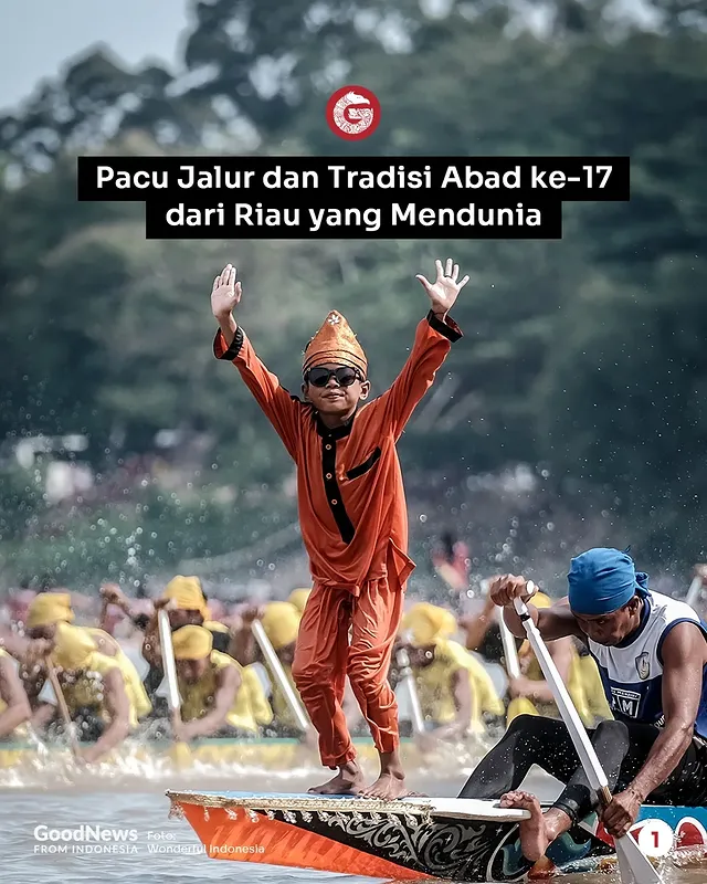 Pacu Jalur, Tradisi Abad ke-17 dari Riau yang Mendunia