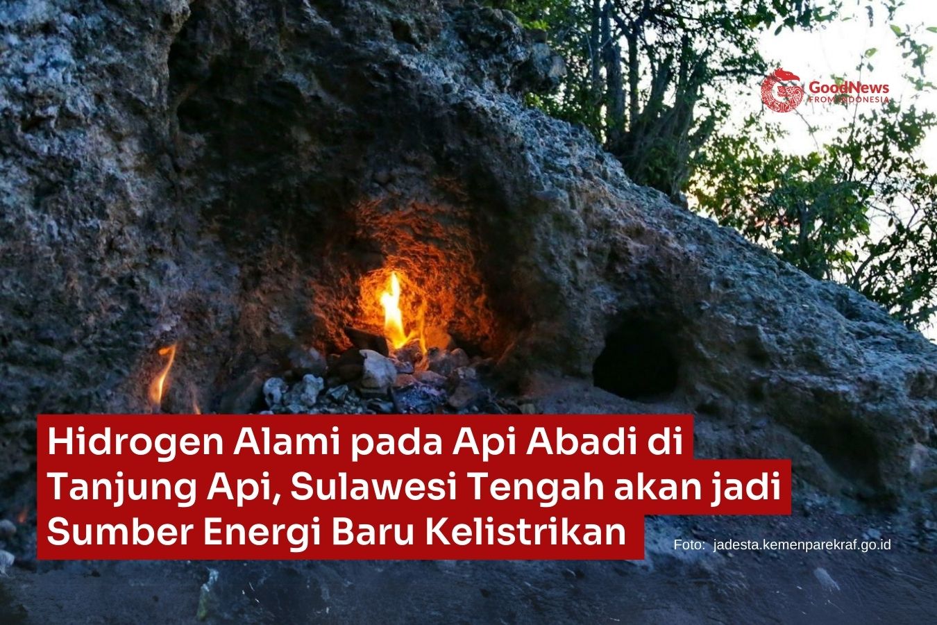Hidrogen Alami pada Api Abadi di Tanjung Api, Sulawesi Tengah akan jadi ...