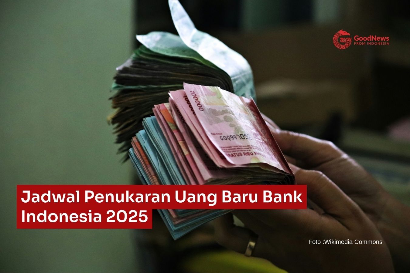 Jadwal Penukaran Uang Baru 2025 untuk Lebaran di Bank Indonesia (BI)
