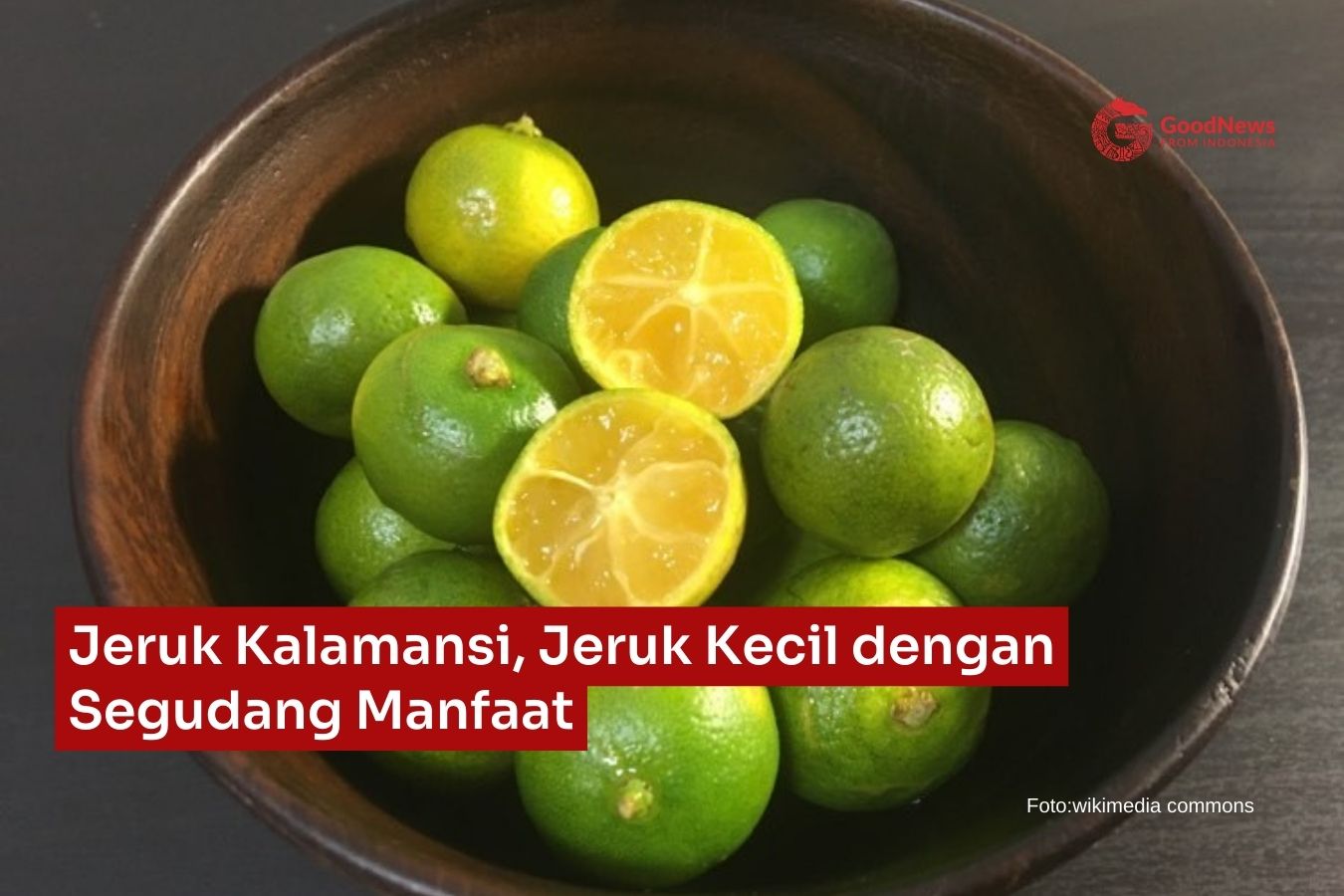Jeruk Kalamansi, Jeruk Kecil dengan Segudang Manfaat