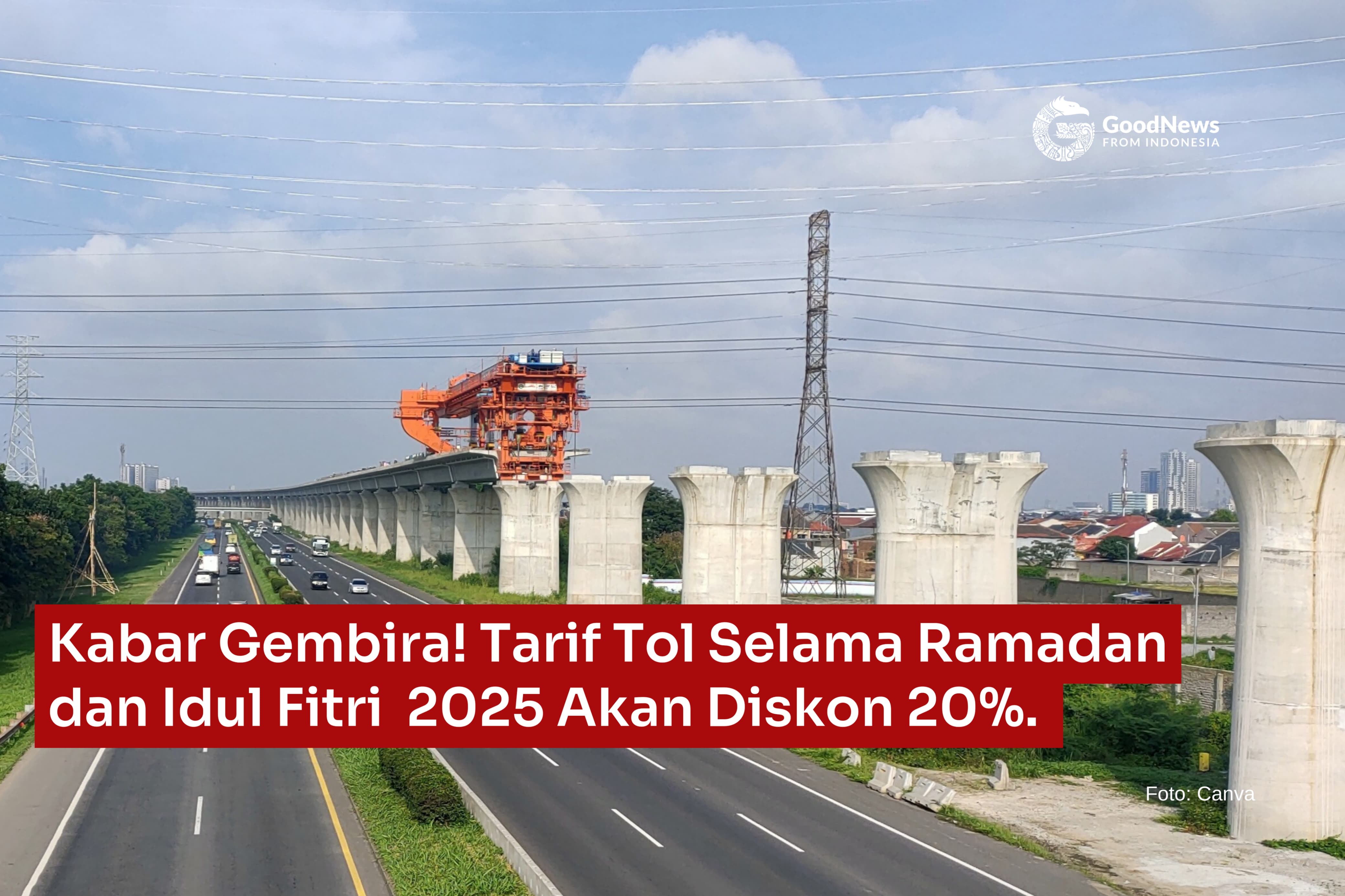Kabar Gembira! Pemerintah akan Berikan Diskon 20% Tarif Tol Selama Ramadan dan Idul Fitri 2025