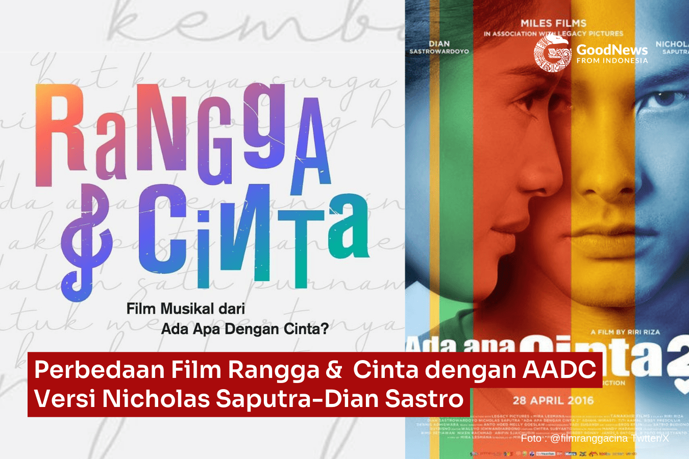 Perbedaan Film Rangga dan Cinta dengan AADC versi Nicholas Saputra-Dian Sastro