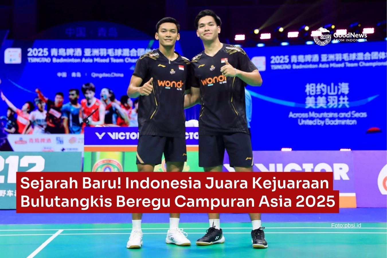 Sejarah Baru! Indonesia Juara Kejuaraan Bulutangkis Beregu Campuran Asia 2025