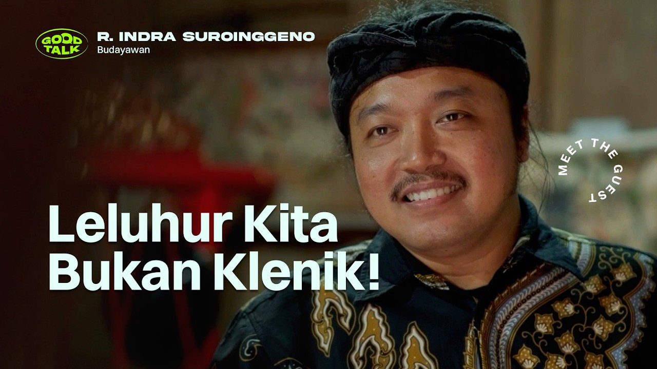 GoodTalk Indra Suroinggeno: Budaya Bukan Klenik! Semua Bisa Dijelaskan ...