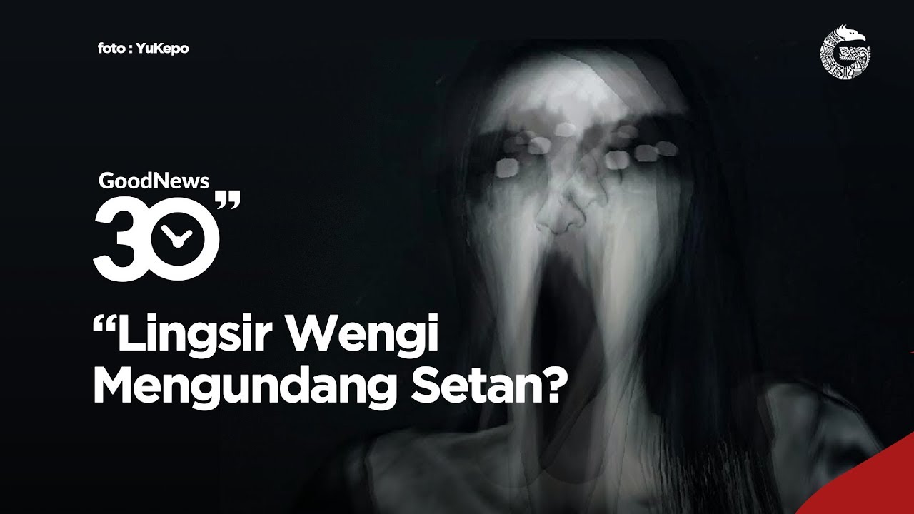 Lingsir Wengi Mengundang Setan?