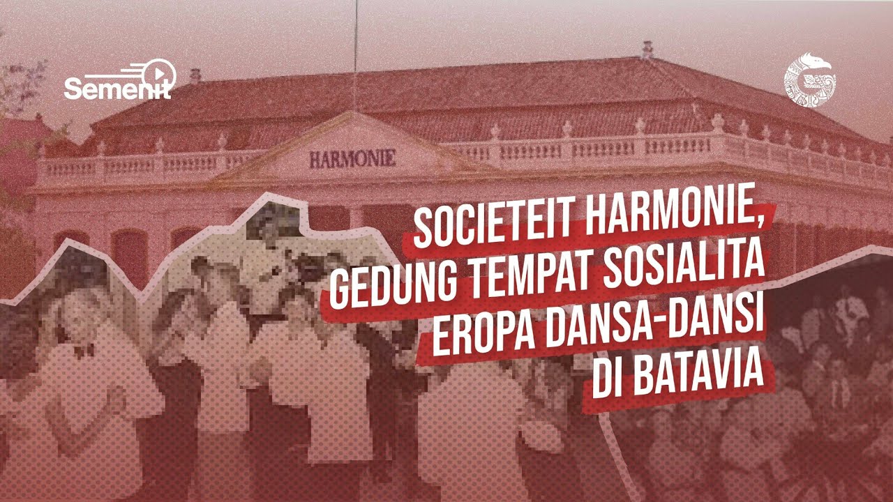 Societeit Harmonie, Gedung Tempat Sosialita Eropa Dansa-Dansi di Batavia